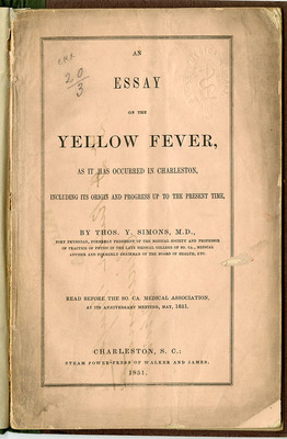 "An Essay on the Yellow Fever as it Occurred in Charleston, Including I ...